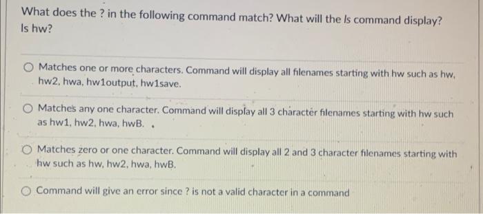 Solved What does the ? in the following command match? What | Chegg.com