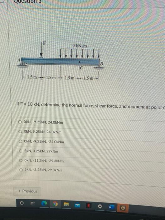 Solved estion 3 9 kN/m B -- 1.5 m - 1.5 m - 15 m +1.50 If F | Chegg.com Solved estion 3 9 kN/m B -- 1.5 m - 1.5 m - 15 m +1.50 If F | Chegg.com