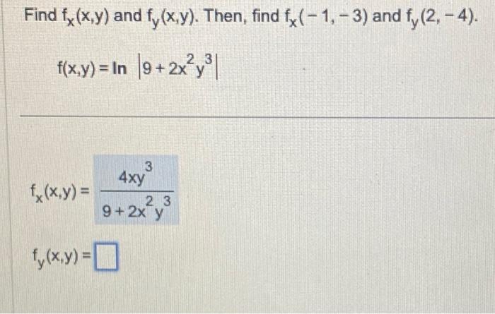 Solved Find fx (x,y) and fy(x,y). Then, find fx(-1, -3) and | Chegg.com