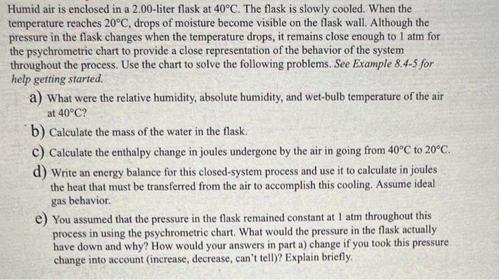 Humid air is enclosed in a 2.00 -liter flask at 40∘C. | Chegg.com