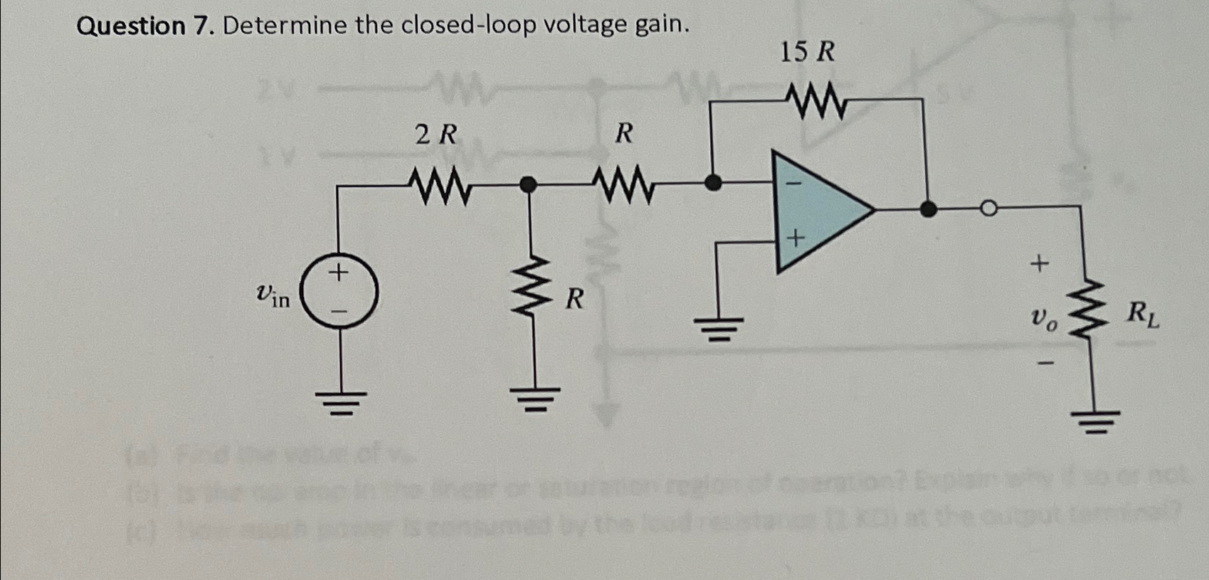 Solved Question 7. ﻿Determine the closed-loop voltage gain. | Chegg.com