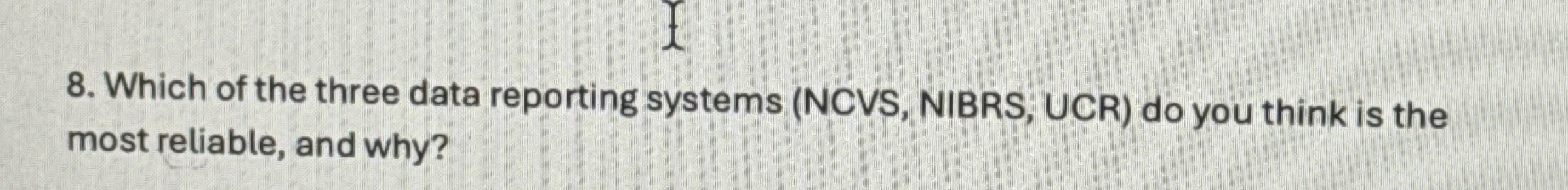 Solved Which of the three data reporting systems (NCVS, | Chegg.com