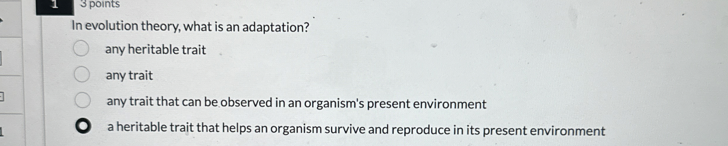 Solved In evolution theory, what is an adaptation?any | Chegg.com