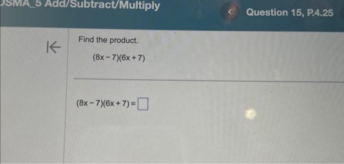 Solved Find the product. (8x−7)(6x+7) (8x−7)(6x+7)= | Chegg.com