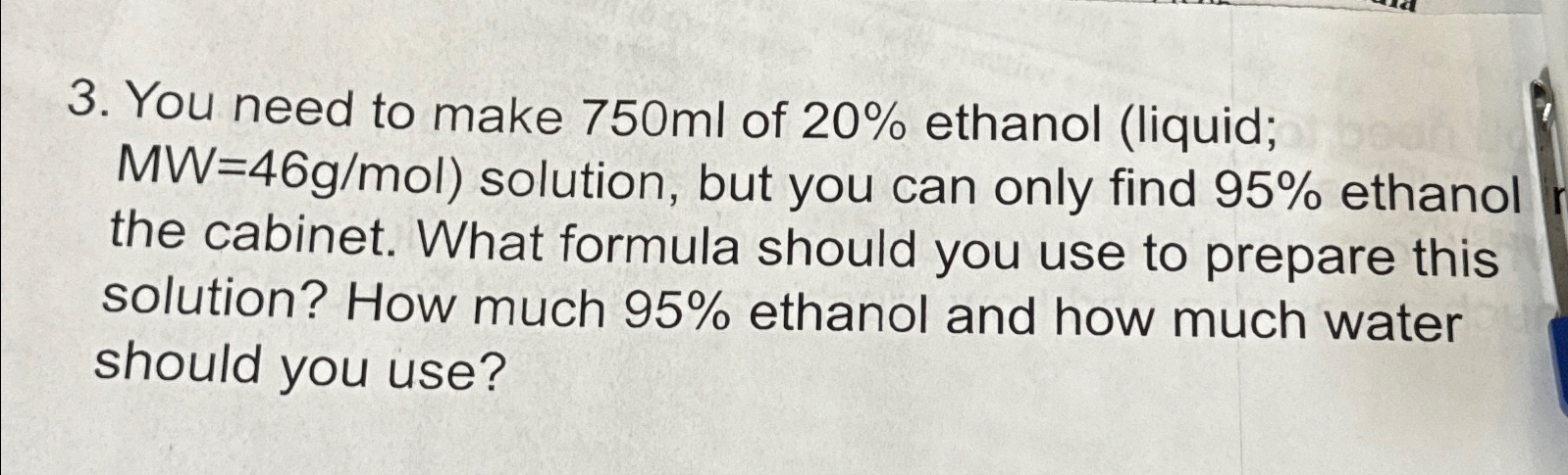 Solved You need to make 750ml ﻿of 20% ﻿ethanol (liquid; | Chegg.com