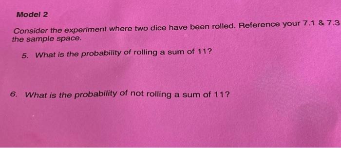 Solved Model 2 Consider the experiment where two dice have | Chegg.com