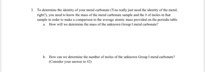 3. To determine the identity of your metal carbonate | Chegg.com