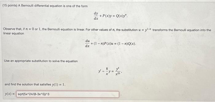 Solved (15 points) A Bernoulli differential equation is one | Chegg.com
