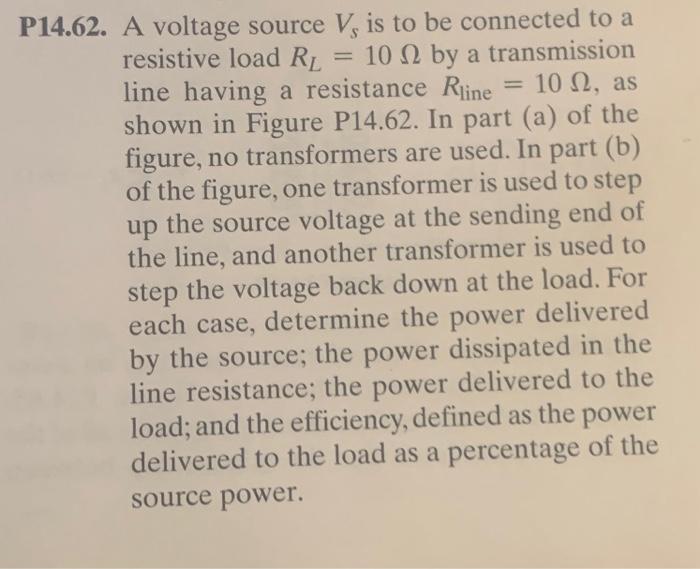 Solved 14.62. A voltage source Vs is to be connected to a | Chegg.com
