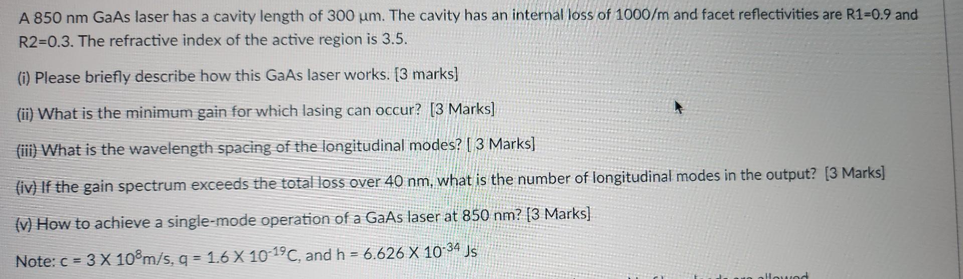 Solved A 850 nm GaAs laser has a cavity length of 300μm. The | Chegg.com