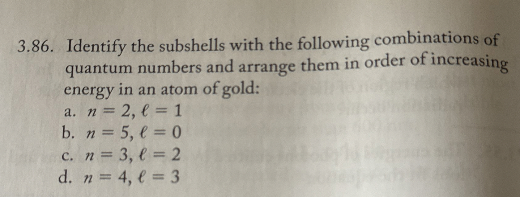 Solved 3.86. ﻿Identify the subshells with the following | Chegg.com