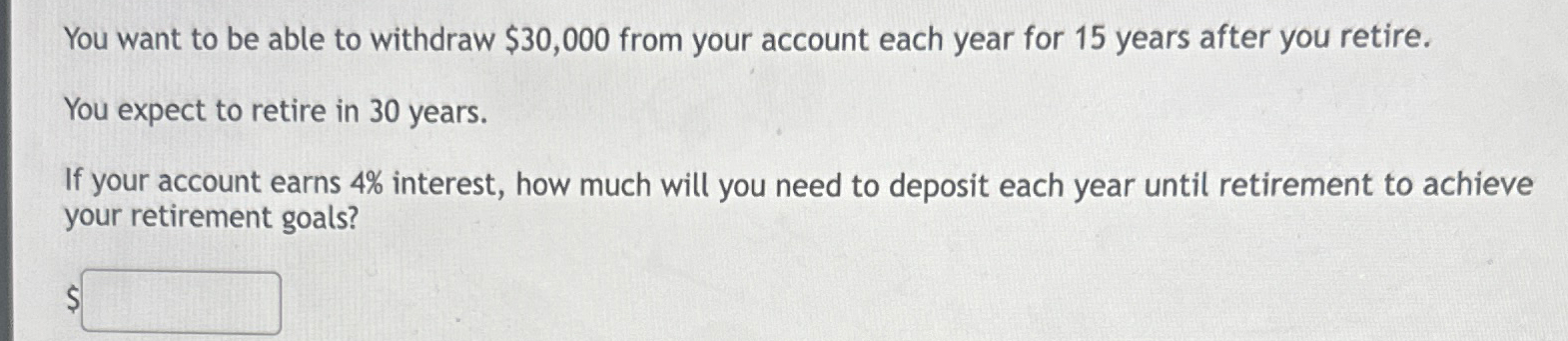 Solved You want to be able to withdraw $30,000 ﻿from your | Chegg.com