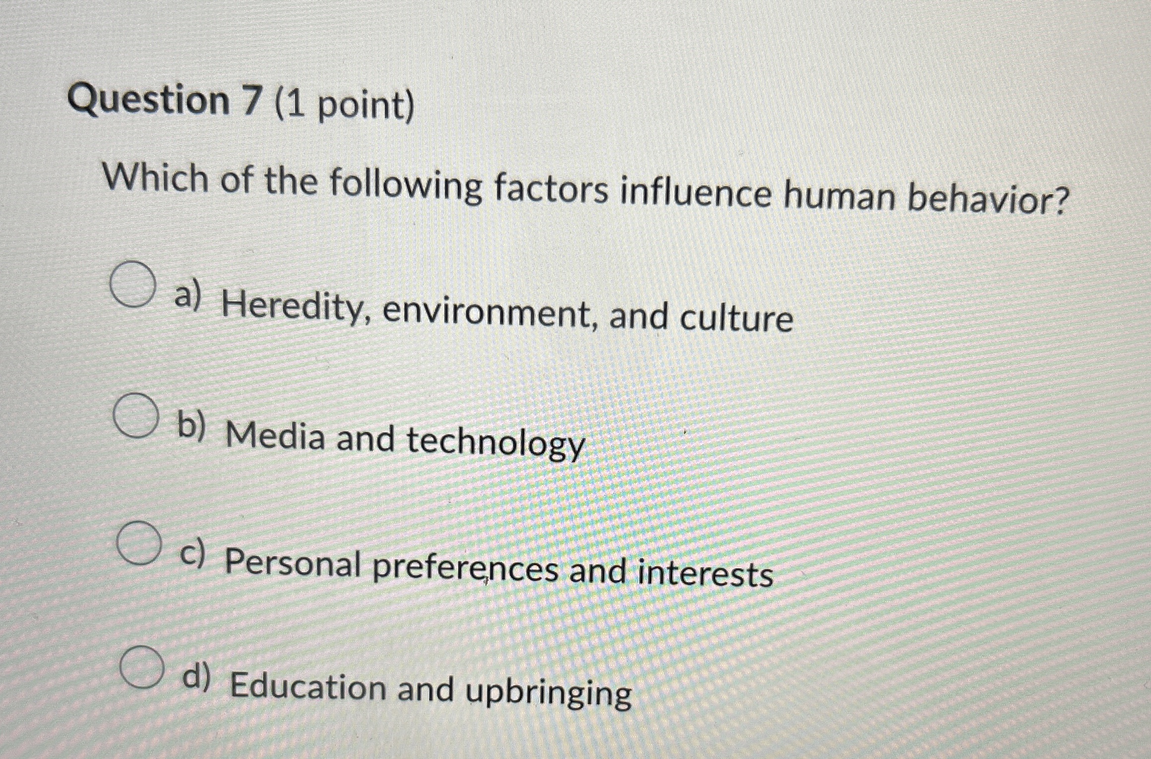 Solved Question 7 (1 ﻿point)Which of the following factors | Chegg.com