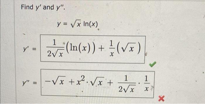 Solved Find y′ and y′′. y=xln(x) y′=2x1(ln(x))+x1(x) | Chegg.com
