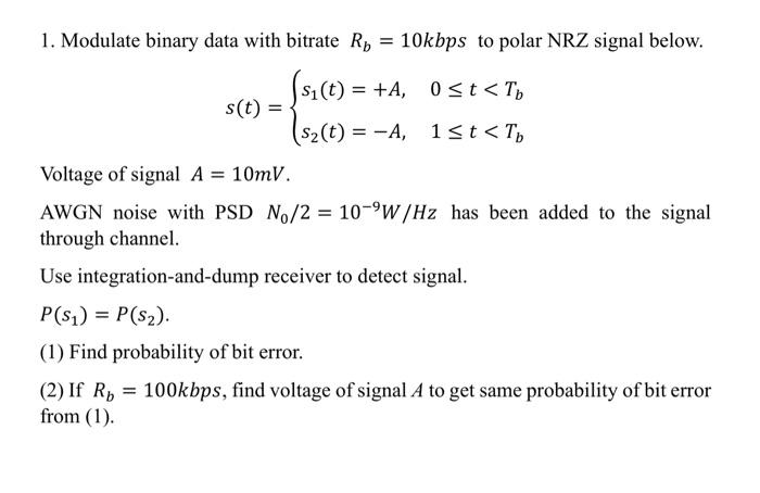 Solved 1. Modulate binary data with bitrate Rb = 10kbps to | Chegg.com