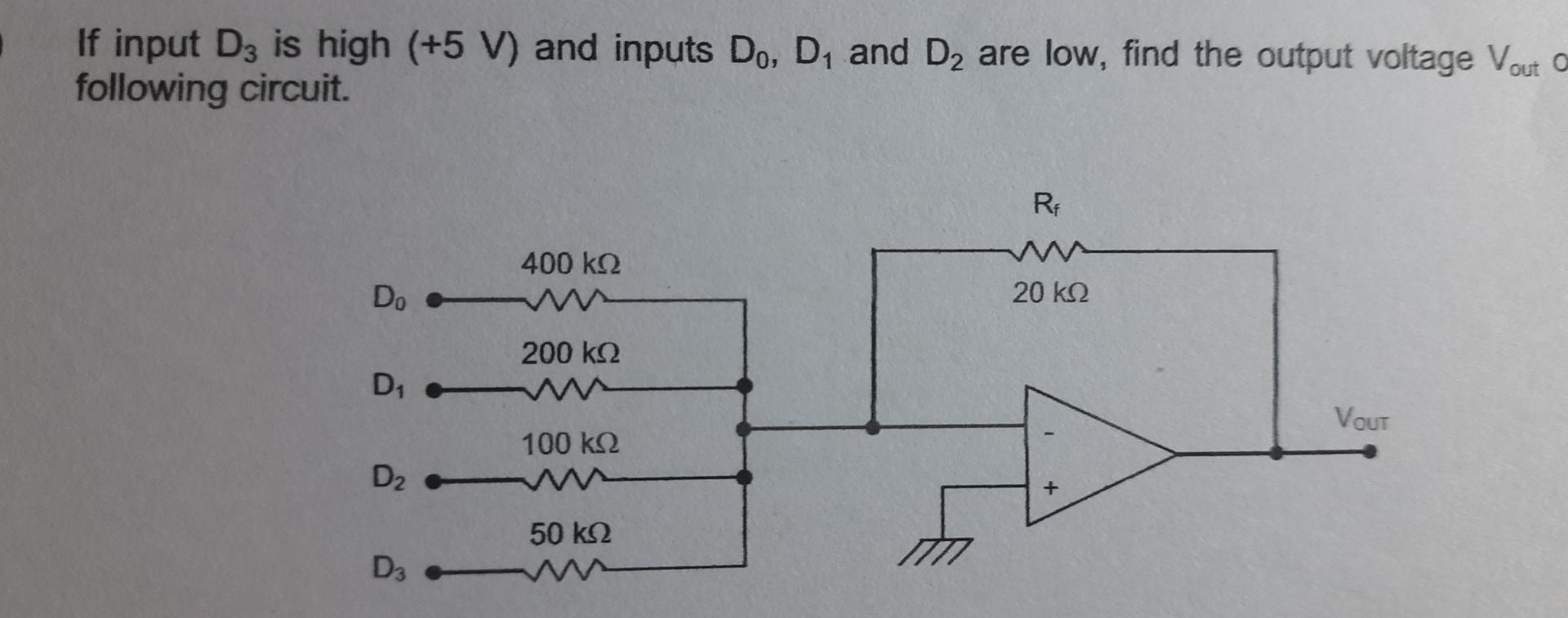 If input D3 is high ( +5V ) and inputs D0,D1 and D2 | Chegg.com