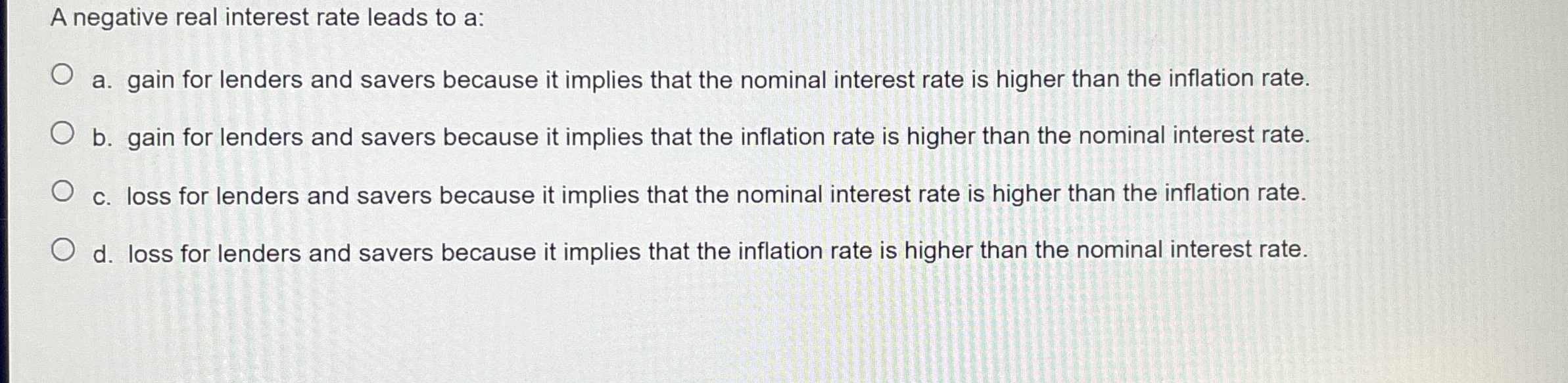 Solved A negative real interest rate leads to a:a. ﻿gain for | Chegg.com