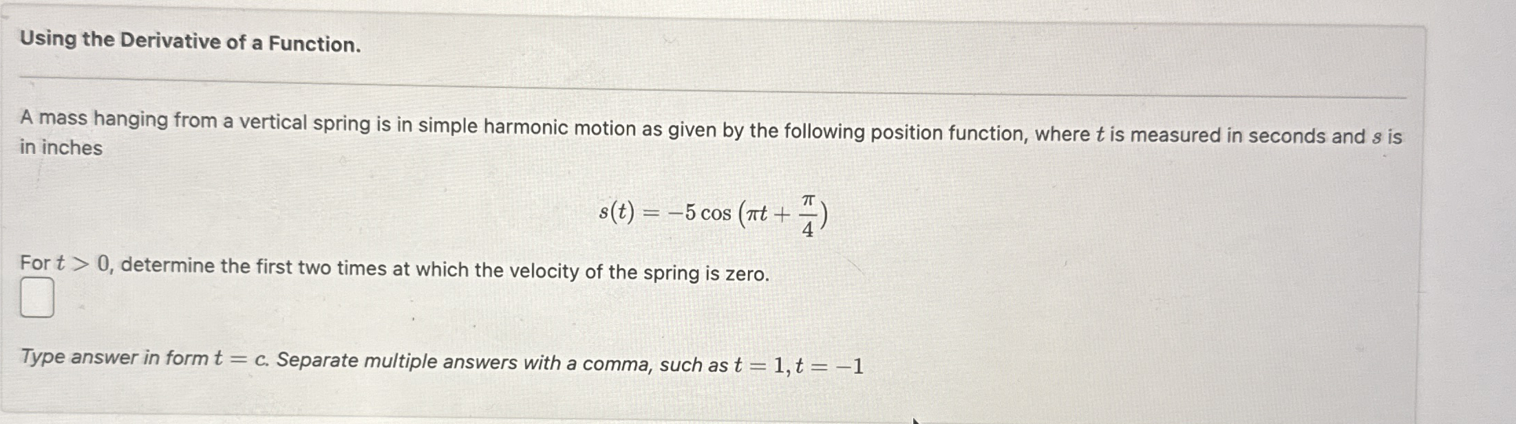 Solved Using the Derivative of a Function.A mass hanging | Chegg.com