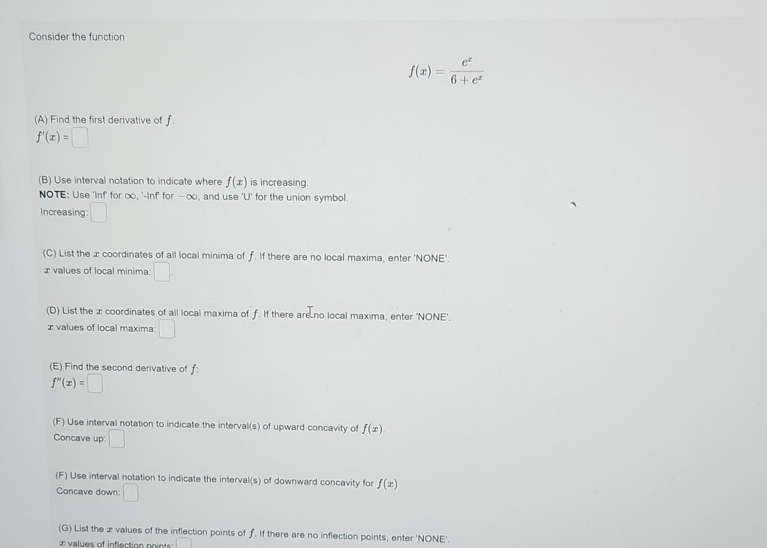 Solved Consider the function f(x)=6+exex (A) Find the first | Chegg.com