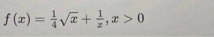 Solved f(x)=41x+x1,x>0f(x)=1−x1,x =1f(x)=sinx+tanx over | Chegg.com