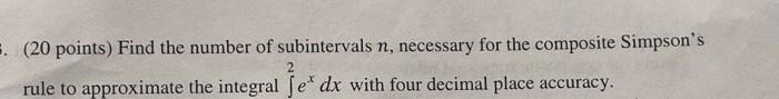 Solved (20 points) Find the number of subintervals n, | Chegg.com