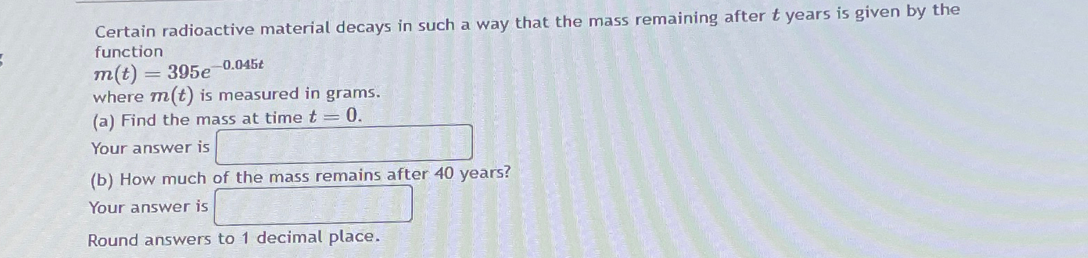 Solved Certain radioactive material decays in such a way | Chegg.com