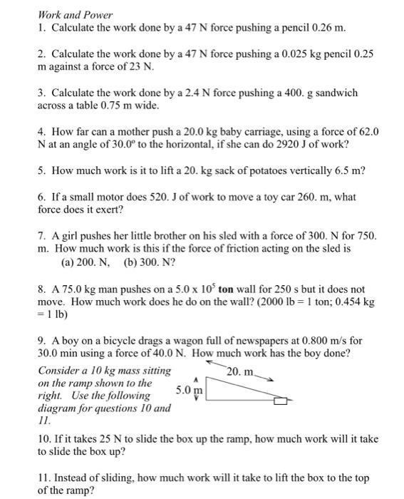 Solved Work and Power 1. Calculate the work done by a 47 N | Chegg.com