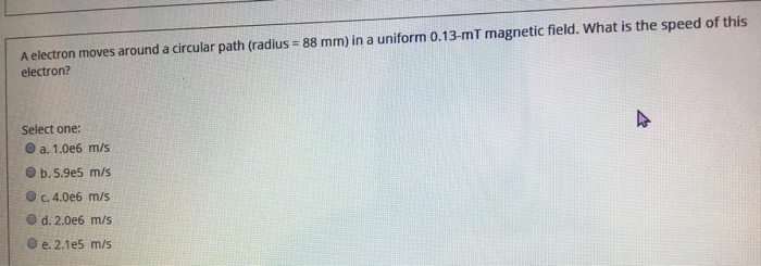 Solved A electron moves around a circular path (radius = 88 | Chegg.com