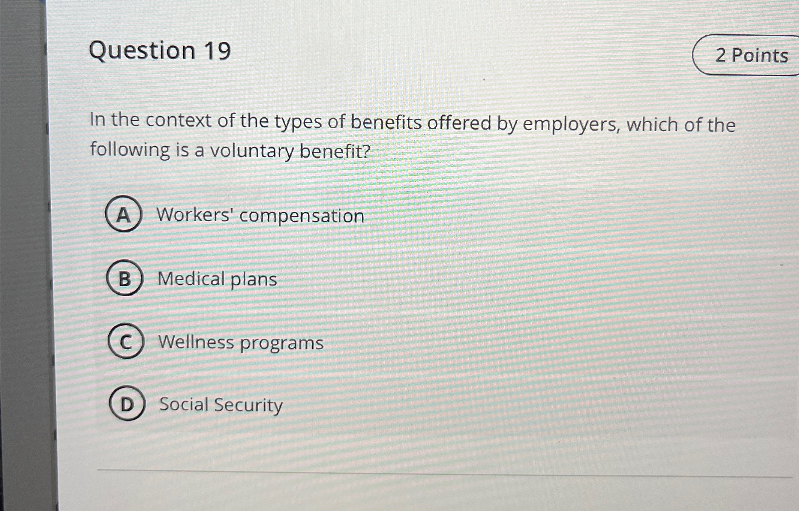 Solved Question 19In the context of the types of benefits | Chegg.com