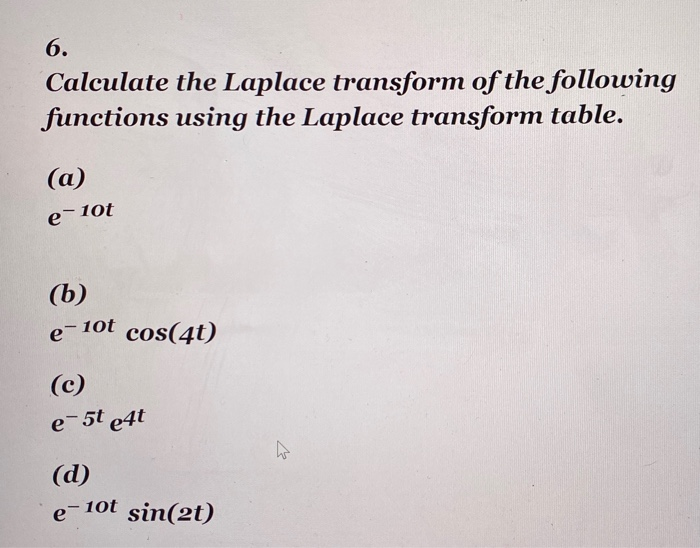 Solved 6. Calculate the Laplace transform of the following | Chegg.com
