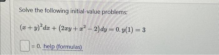 Solved Solve the following initial-value problems: (x + y)² | Chegg.com