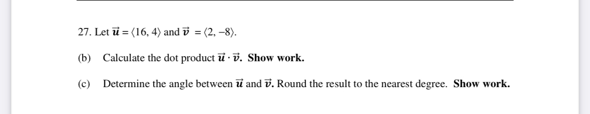 Solved Let vec(u)=(:16,4:) ﻿and vec(v)=(:2,-8:).(b) | Chegg.com