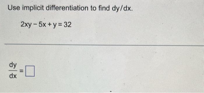Solved Use implicit differentiation to find dxdy. | Chegg.com