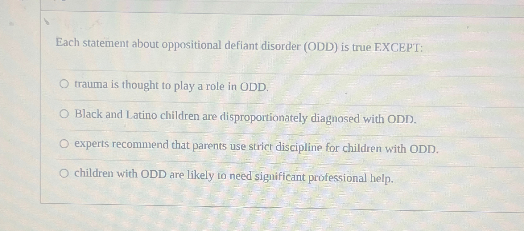 Solved Each statement about oppositional defiant disorder | Chegg.com