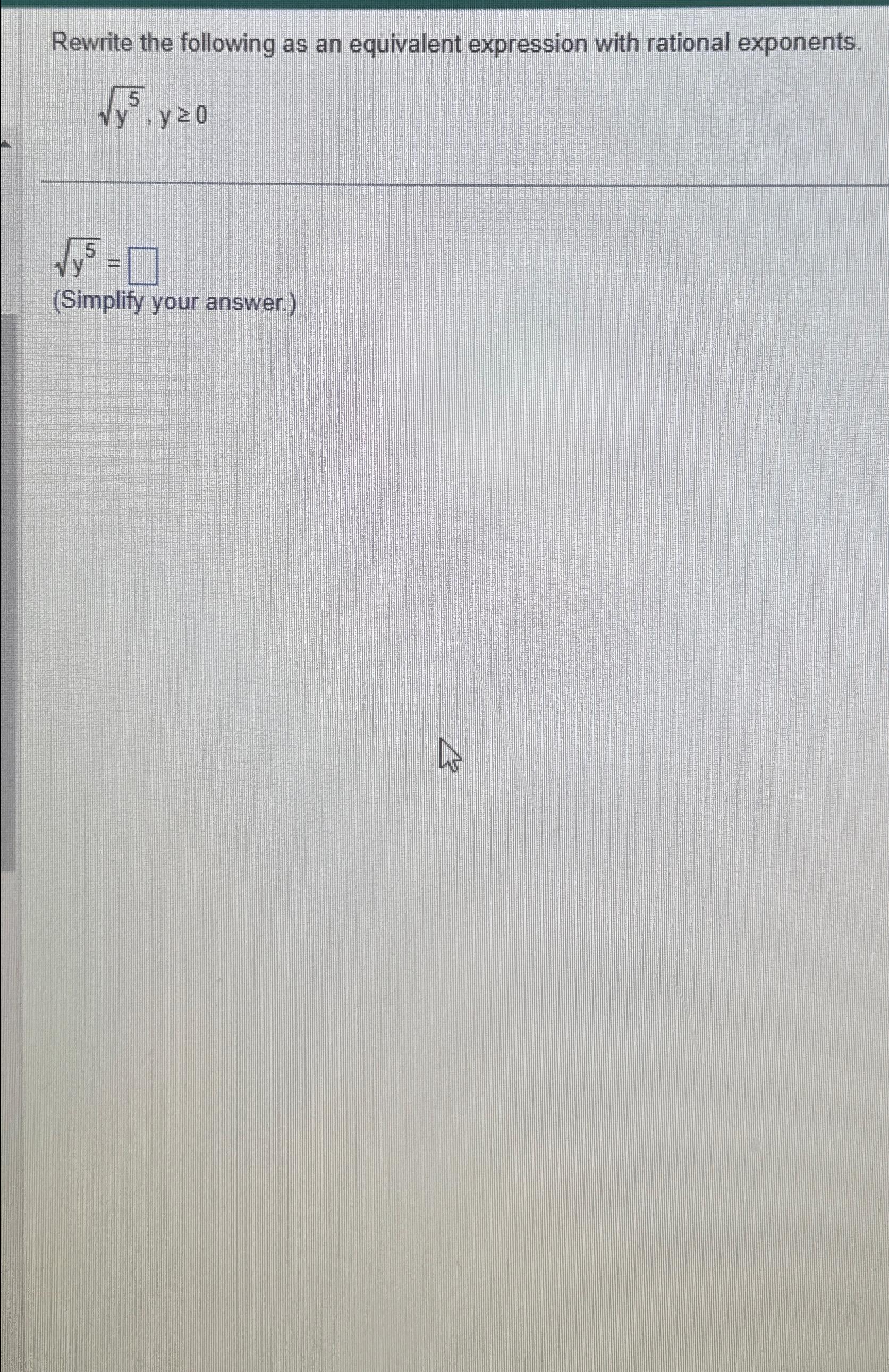 Solved Rewrite the following as an equivalent expression | Chegg.com
