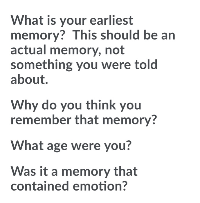 Solved What is your earliest memory? This should be an | Chegg.com