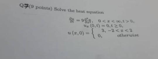 Solved Q7 (9 points) Solve the heat equation ∂t∂u=9∂x2g2u,0 | Chegg.com