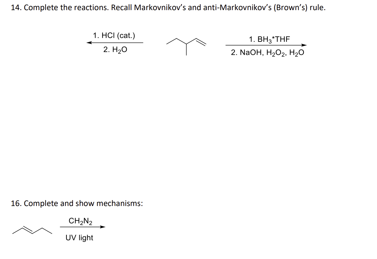 Solved 14. ﻿Complete the reactions. Recall Markovnikov's and | Chegg.com
