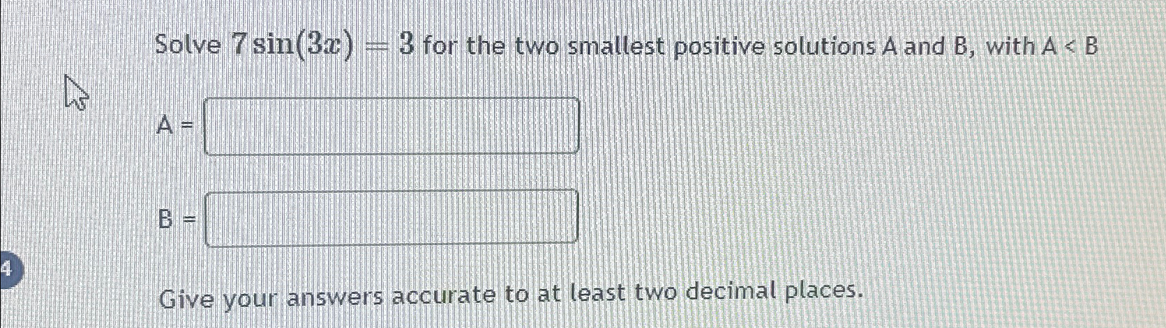 Solved Solve 7sin(3x)=3 ﻿for the two smallest positive | Chegg.com