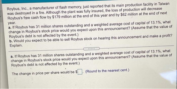 Solved Roybus, Inc., a manufacturer of flash memory, just | Chegg.com
