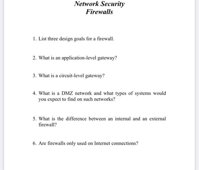 Solved 1. List three design goals for a firewall. 2. What is | Chegg.com