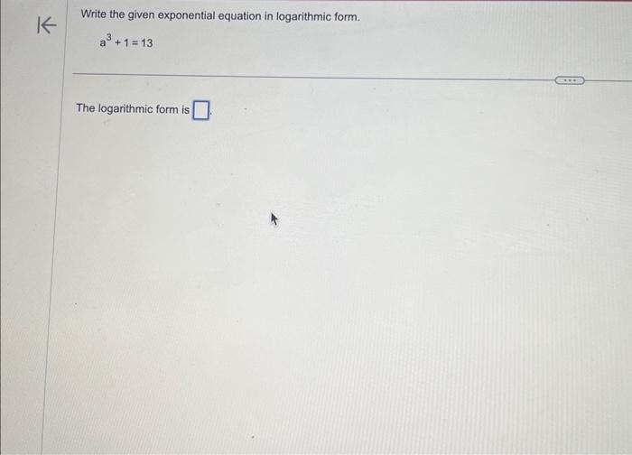 Solved Write the given exponential equation in logarithmic | Chegg.com