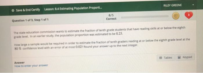 Solved Save & End Certify Lesson: 8.4 Estimating Population | Chegg.com