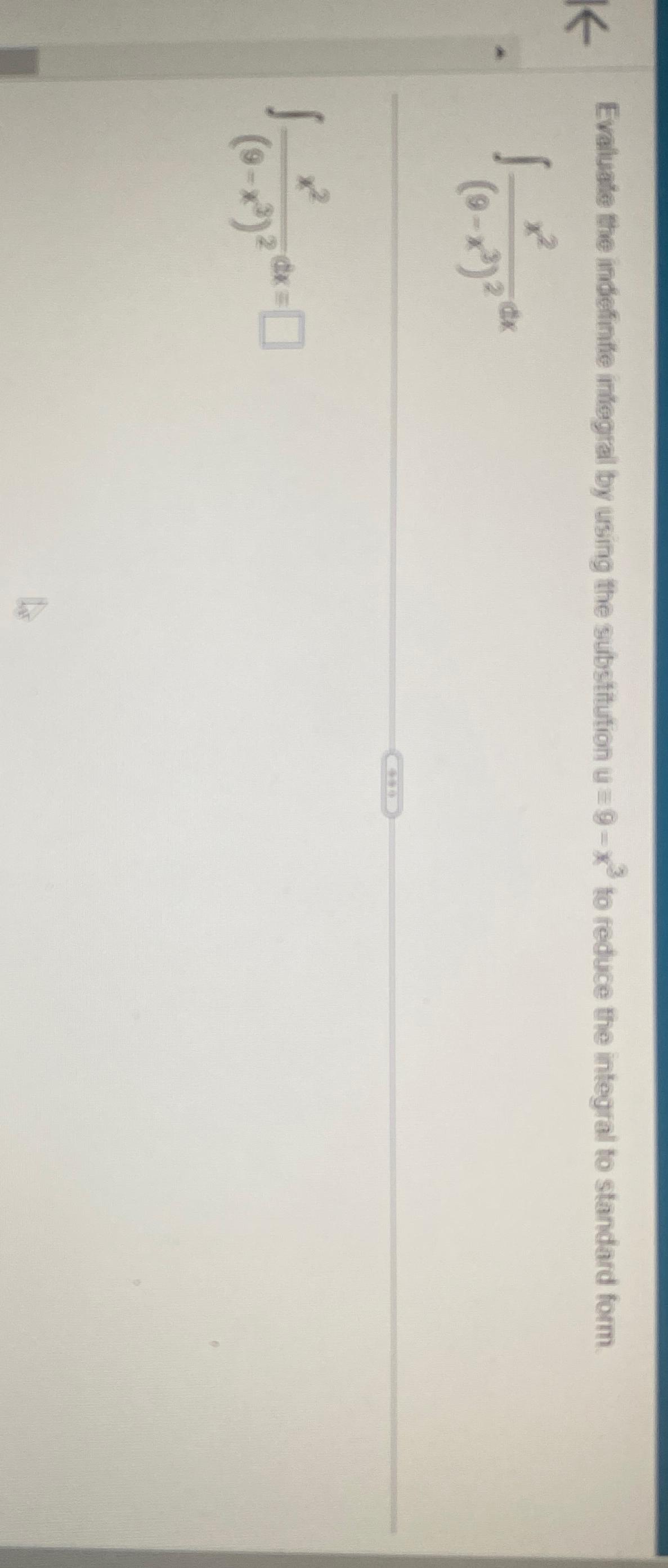 Solved Evaluate the indefinfe integral by using the | Chegg.com