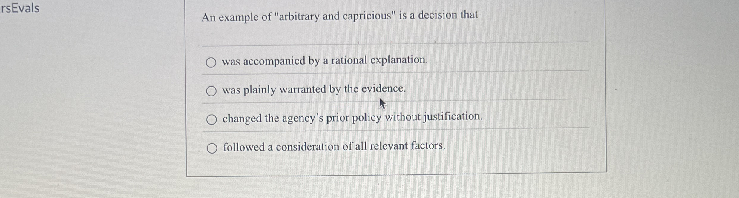 Solved An example of "arbitrary and capricious" is a | Chegg.com