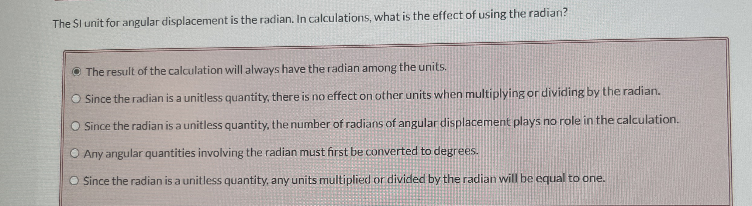 Solved The SI unit for angular displacement is the radian. | Chegg.com