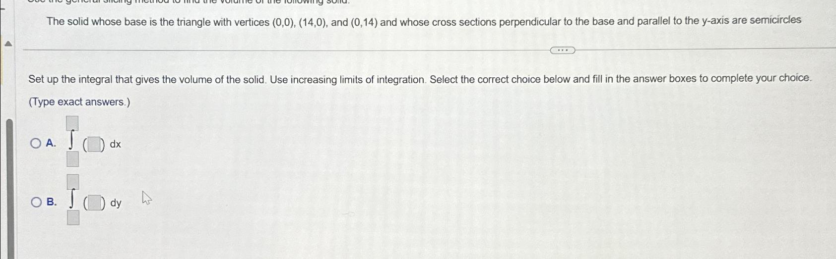 Solved The solid whose base is the triangle with vertices | Chegg.com