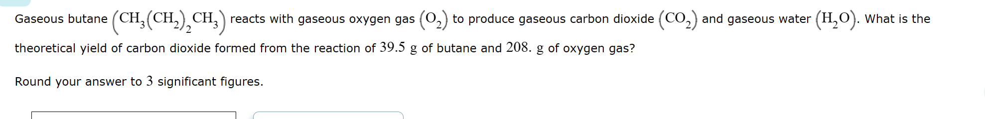 Solved Gaseous butane (CH3(CH2)2CH3) ﻿reacts with gaseous | Chegg.com