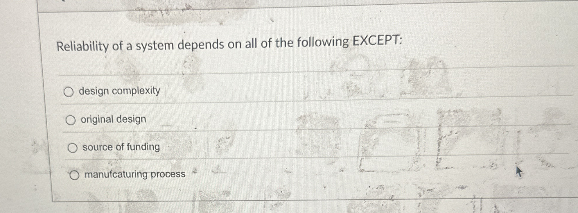 Solved Reliability of a system depends on all of the | Chegg.com