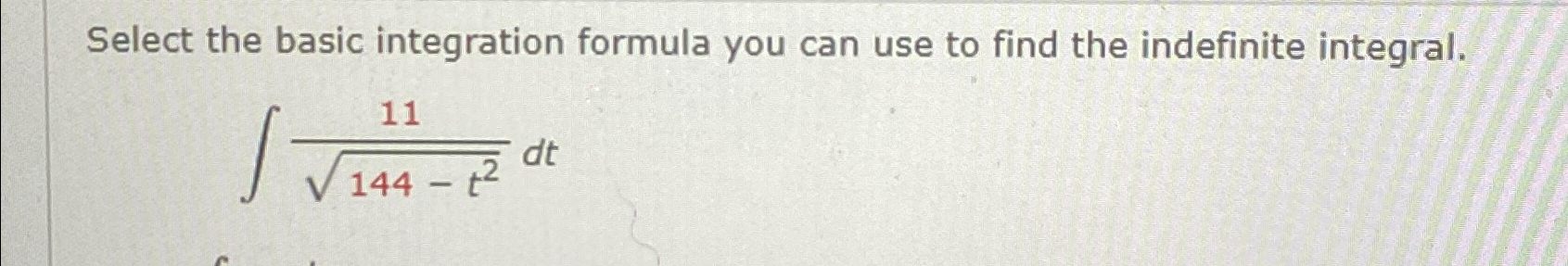 Solved Select the basic integration formula you can use to | Chegg.com
